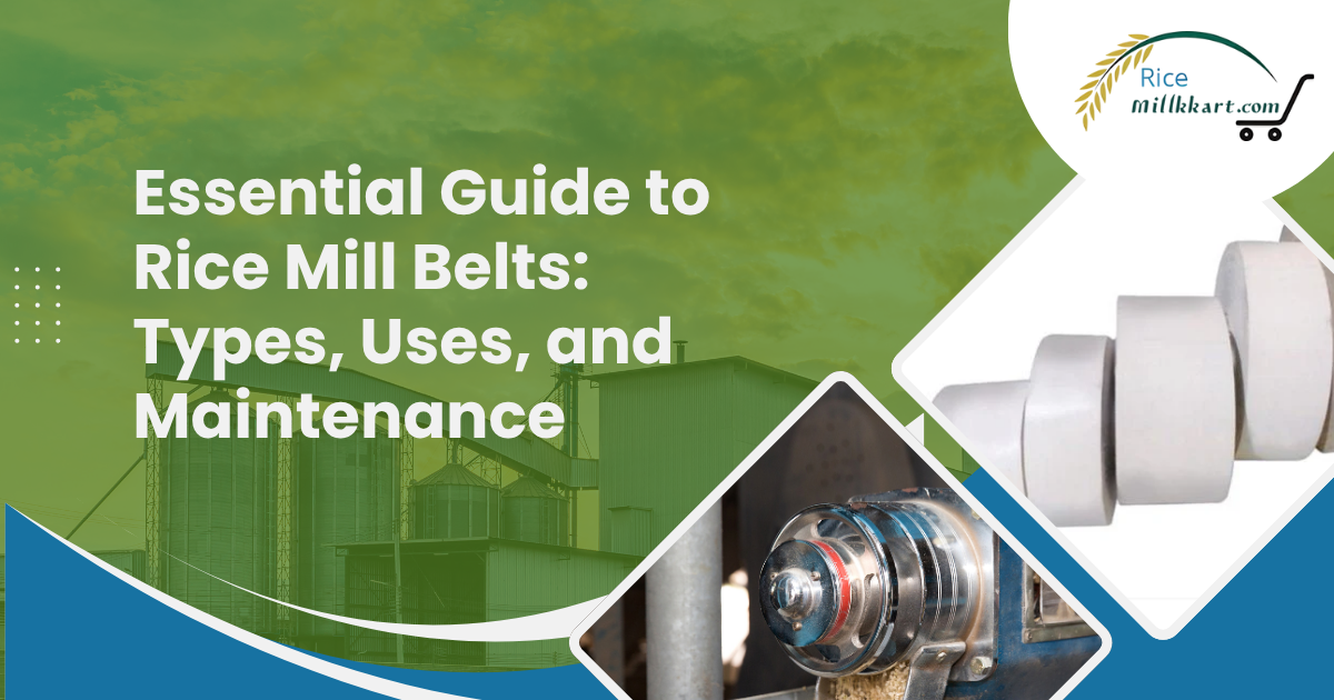 Essential Guide to Rice Mill Belts: Types, Uses, and Maintenance ...