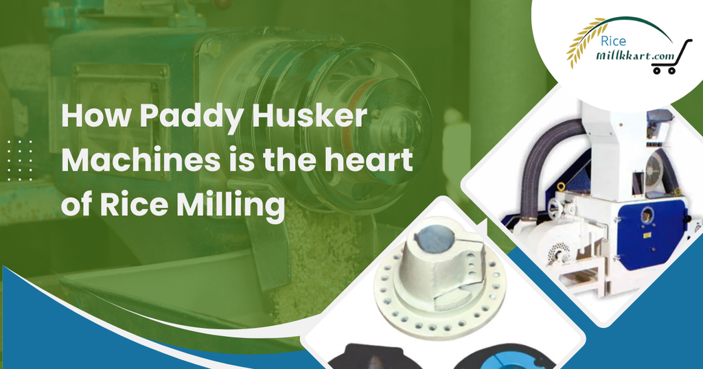 How Paddy Husker Machines Are the Heart of Rice Milling – RiceMillKKart